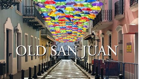 HOW TO SPEND ONE DAY IN OLD SAN JUAN THE BEST SPOT IN PUERTO RICO