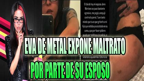 EVA DE METAL HACE PUBLICO QUE SU ESPOSO LA G0LP3A YouTube