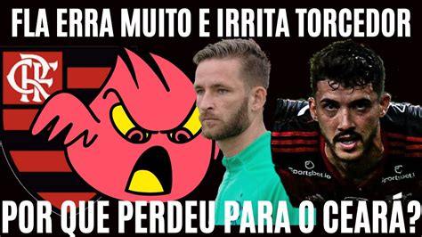 Flamengo erra na defesa e no ataque Por que o time perdeu para o Ceará