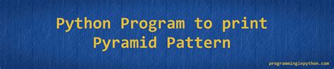 pyramid pattern archives programming in python