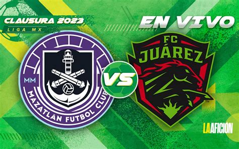 Mazatlán vs Juárez EN VIVO partido de J5 Transmisión Liga MX 2023