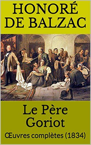 Le Père Goriot Œuvres complètes 1834 eBook Honoré de Balzac