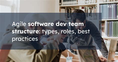 Agile Software Development Team Structure Types Roles Best Practices