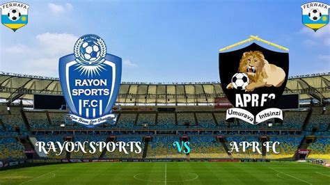 Live Rayon Sports Vs Apr Fc Pnl