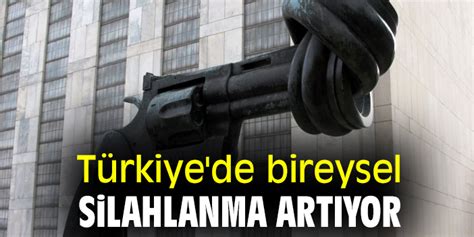 Türkiye de bireysel silahlanma artıyor
