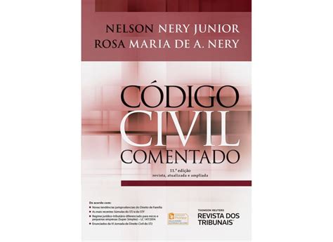 Código Civil Comentado 11ª Ed 2014 Nery Junior Nelson Nery Rosa