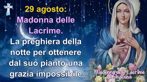 29 Agosto Madonna Delle Lacrime La Preghiera Della Notte Per Ottenere