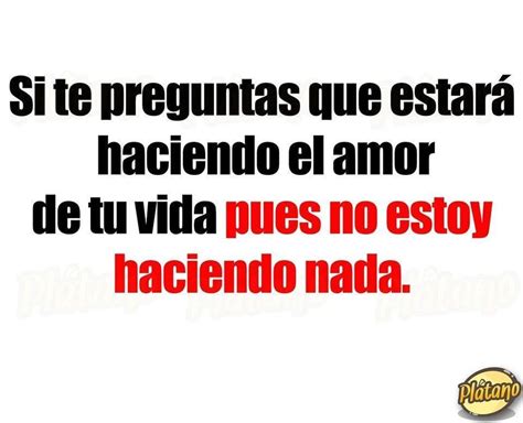 Cuando Mi Familia Me Pregunta Que Si Tengo Novia Yo Y Dale Con Eso
