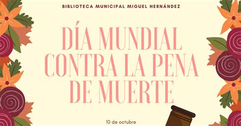 Día Mundial contra la Pena de Muerte 10 de octubre