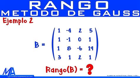 Rango de una matriz método de Gauss Ejemplo 2 YouTube