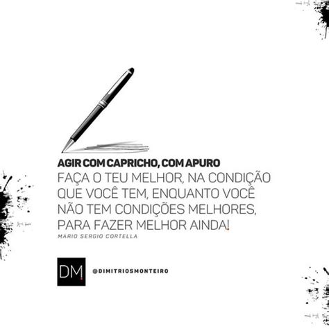 Caprichar T O Bom Fa A O Teu Melhor Na Condi O Que V Flickr