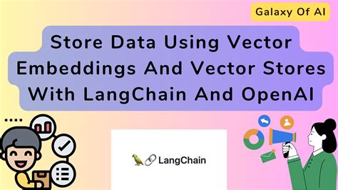 Store Data Using Vector Embeddings And Vector Stores With Langchain And