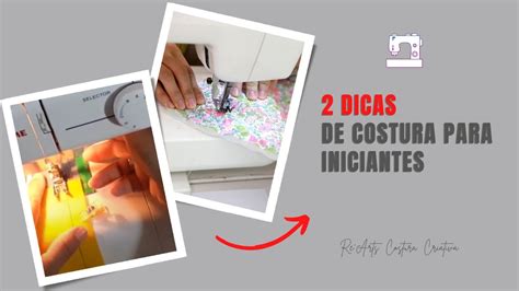 Dicas De Costura Para Iniciantes Youtube