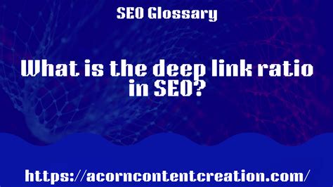 What Is The Deep Link Ratio In Seo Acorn Content Creation