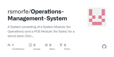 GitHub Rsmorfe Operations Management System A System Consisting Of A