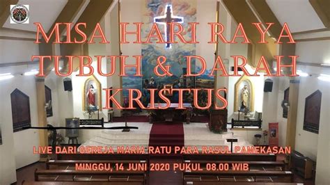 LIVE MISA HARI RAYA TUBUH DAN DARAH KRISTUS MINGGU 14 JUNI 2020 PKL