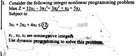 solved 3 consider the following integer nonlinear