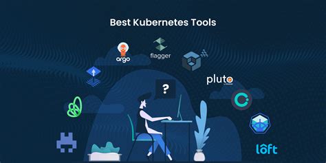 Best Kubernetes Tools The Complete Guide
