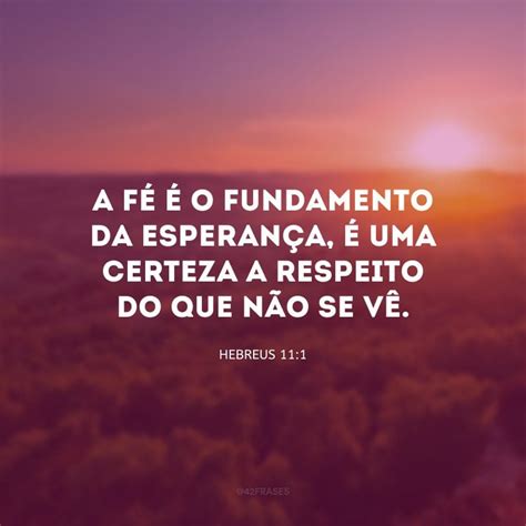 30 frases de versículos sobre fé para fortalecer os laços Deus