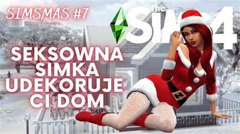 Seksowna Simka Udekoruje Ci Simsmas The Sims Youtube