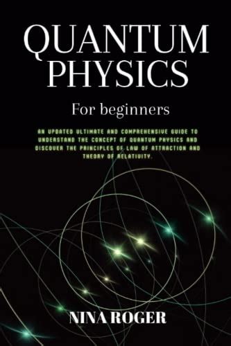 Quantum Physics For Beginners An Updated Ultimate And Comprehensive