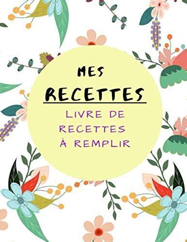 Livre de Recettes à Remplir Livre de cuisine personnalisé à écrire