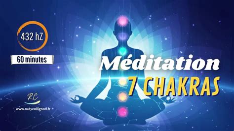 M Ditation Pour Activer Et Harmoniser Ses Chakras Hz Youtube