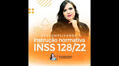 Curso online Nova Instrução Normativa INSS 128 2022 YouTube