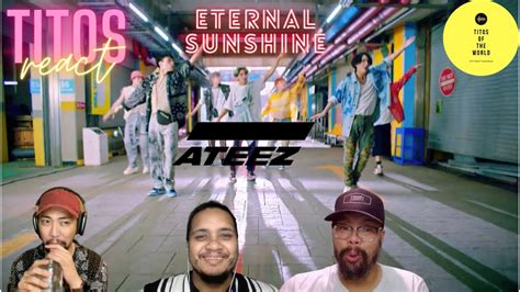 ATEEZ 에이티즈 Eternal Sunshine Official MV REACTION by Titos YouTube