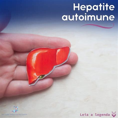 Hepatite Autoimune Dra Maria Tereza Pediatra Gastroenterologia E