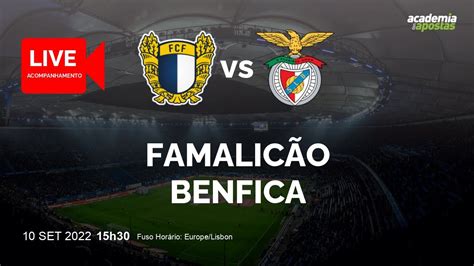 Famalicão vs Benfica Liga Portugal Bwin Acompanhamento ao VIVO