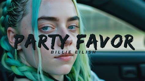 Billie Eilish Party Favor Lyric Video Youtube