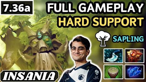 7 36a Insania TREANT PROTECTOR Hard Support Gameplay Dota 2 Full