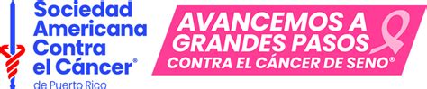 Avancemos A Grandes Pasos Sociedad Americana Contra El Cancer De