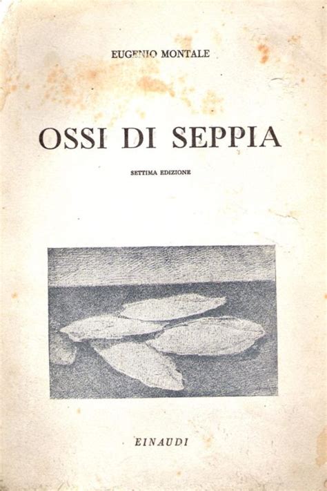 Ossi Di Seppia Eugenio Montale Recensione