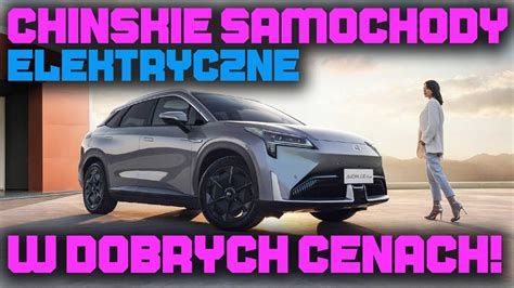 Tanie I Dobre Chi Skie Samochody Elektryczne Gac Aion Youtube