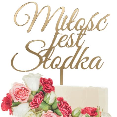 Topper złoty toper na tort napis dekoracja MIŁOŚĆ JEST SŁODKA złote