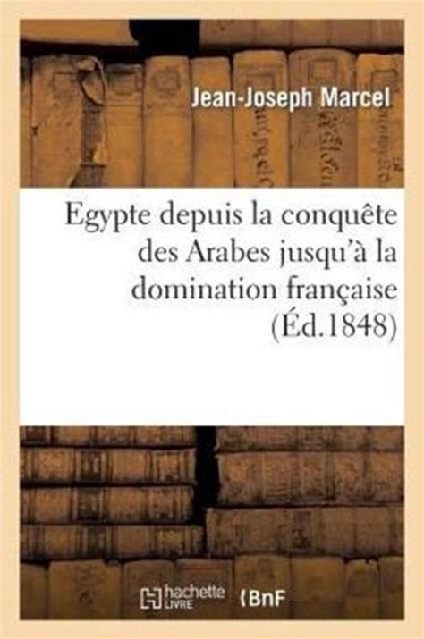 Histoire Egypte Depuis La Conqu Te Des Arabes Jusqu La Domination