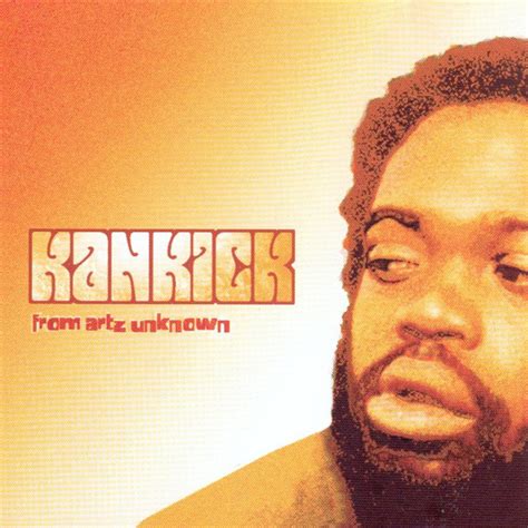 Kankick From Artz Unknown Reviews Album Of The Year