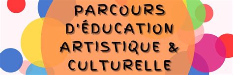 Parcours dEducation Artistique et Culturelle Collège Jules Massenet