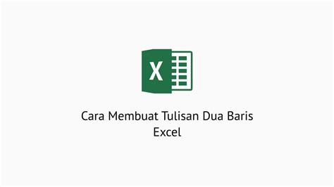 2 Cara Membuat Tulisan Dua Baris Excel Mudah Bisa Lebih