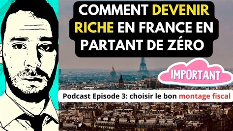 Podcast Peut on encore devenir riche en France en partant de zéro