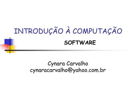 PPT INTRODUÇÃO À COMPUTAÇÃO PowerPoint Presentation free download
