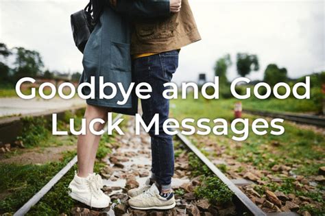 35 Goodbye And Good Luck Messages Greetings Styiens