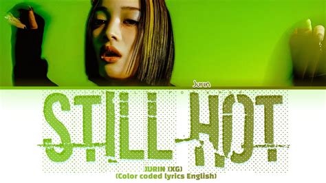 Xg Tape Jurin Of Xg Still Hot Lyrics Color Coded Lyrics Youtube