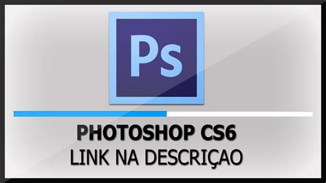 PHOTOSHOP Como Baixar E Instalar O PhotoShop CS6 CRACKEADO YouTube