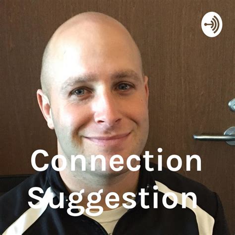 Connection Suggestion Podcast On Spotify