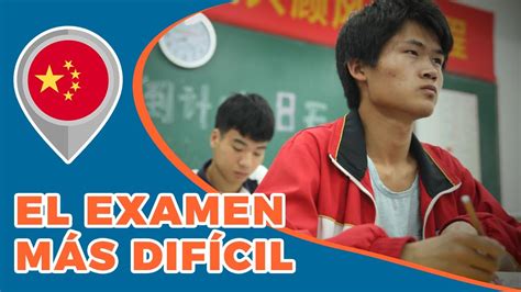El examen más difícil del mundo Gaokao YouTube
