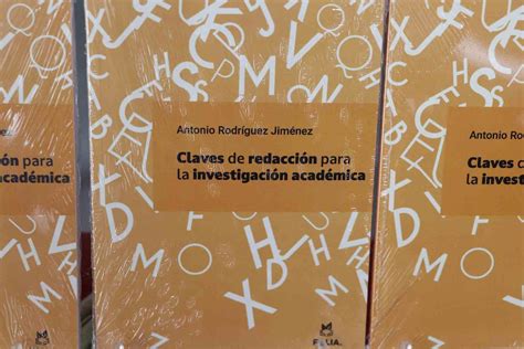 Presentan Libro Sobre Redacci N Para La Investigaci N Acad Mica Uag