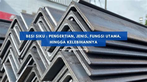 Besi Siku Pengertian Jenis Kelebihan Dan Fungsi Utama